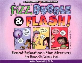 Fizz, Bubble, & Flash by Anita Brandolini | Goodreads