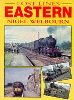Lost Lines: Eastern by Nigel Welbourn | Goodreads