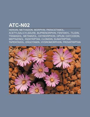 Atc-N02: Heroin, Methadon, Morphin, Paracetamol, Acetylsalicylsaure ...