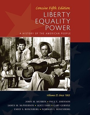 Liberty, Equality, Power: A History of the American People, Vol. II ...