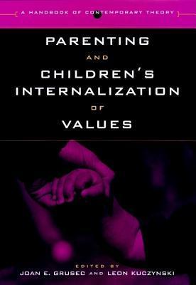 Parenting and Children's Internalization of Values: A Handbook of ...