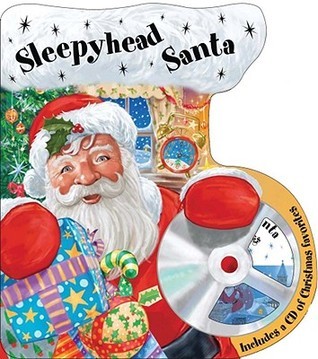 Sleepyhead Santa by Debbie Moore | Goodreads