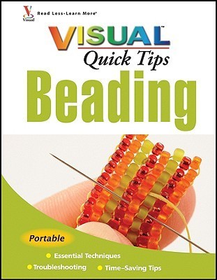 Beading Visual Quick Tips by Chris Franchetti Michaels | Goodreads