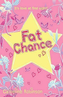 Fat Chance by Catherine Robinson | Goodreads