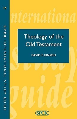 Theology of the Old Testament (ISG 15) by David F. Hinson | Goodreads