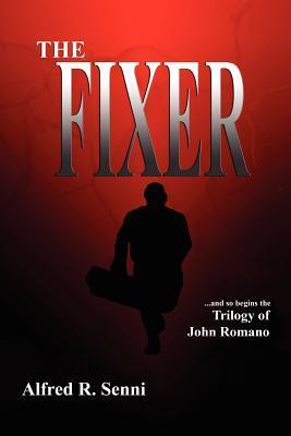 The Fixer by Alfred R. Senni | Goodreads