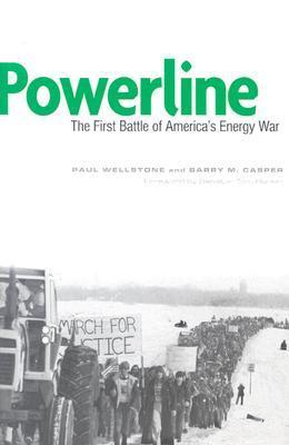 Powerline: The First Battle of America’s Energy War by Paul Wellstone ...
