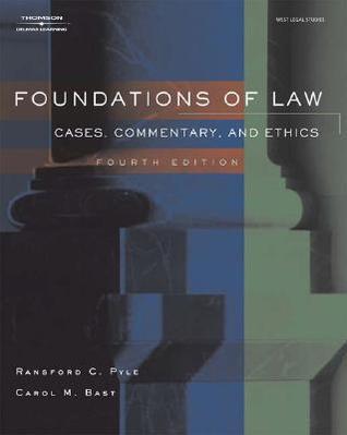Foundations of Law: Cases, Commentary and Ethics by C. Ransford Pyle ...
