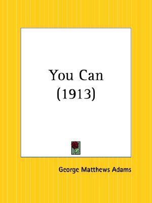 You Can by George Matthew Adams | Goodreads