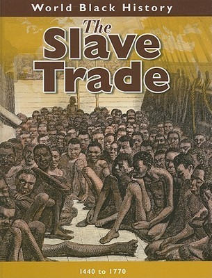 The Slave Trade (World Black History) by Melody Herr | Goodreads