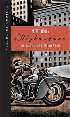 The Highwayman (Visions in Poetry) by Alfred Noyes | Goodreads