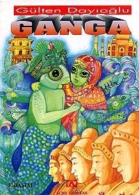 Ganga by Gülten Dayıoğlu | Goodreads