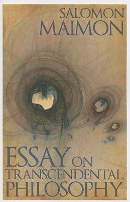Essay on Transcendental Philosophy by Salomon Maimon | Goodreads