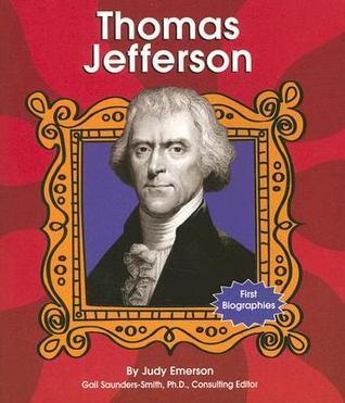 Thomas Jefferson (First Biographies) by Judy Emerson | Goodreads