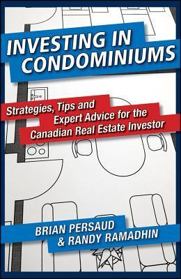 Investing in Condominiums: Strategies, Tips and Expert Advice for the ...