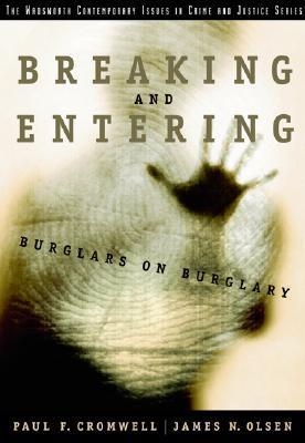 Breaking and Entering: Burglars on Burglary by Paul F. Cromwell | Goodreads