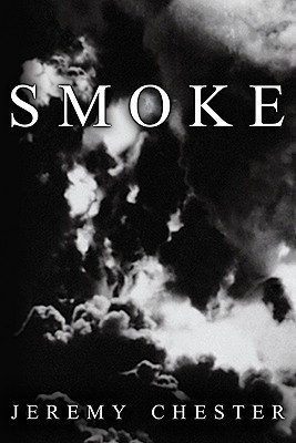 Smoke by Jeremy Chester | Goodreads
