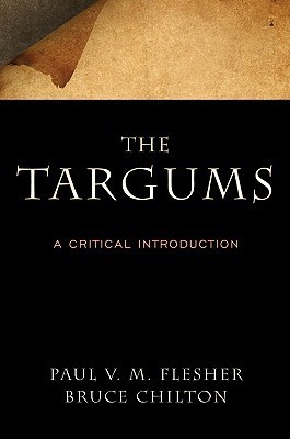 The Targums: A Critical Introduction by Paul V.M. Flesher | Goodreads