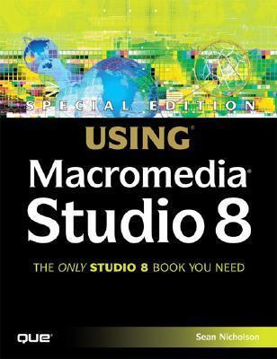 Using Macromedia Studio 8 by Sean Nicholson | Goodreads