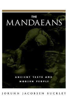 The Mandaeans: Ancient Texts and Modern People by Jorunn Jacobsen ...