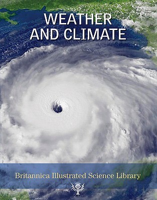 Weather and Climate by Encyclopædia Britannica | Goodreads