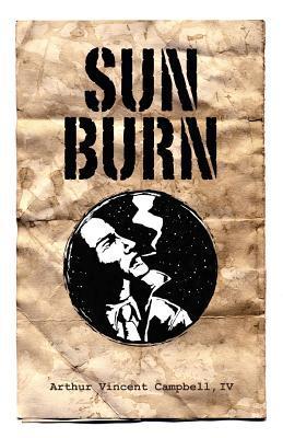 SunBurn by Arthur Vincent Campbell IV | Goodreads