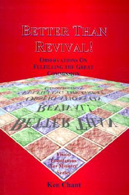 Better Than Revival: Observations on Fulfilling the Great Commission by ...