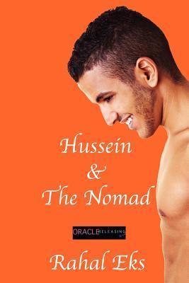 Hussein & The Nomad: A Memoir by Rahal Eks | Goodreads