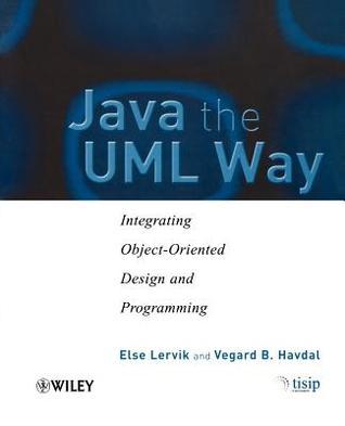 Java the UML Way: Integrating Object-Oriented Design and Programming by ...