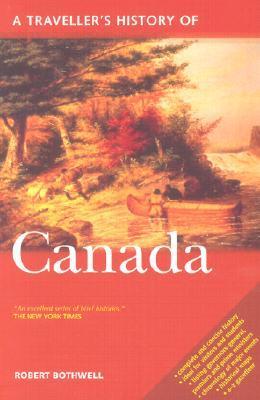 A Traveller's History of Canada by Robert Bothwell | Goodreads