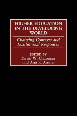 Higher Education in the Developing World: Changing Contexts And ...