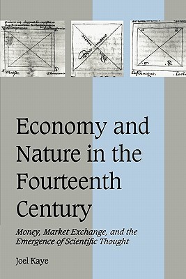 Economy and Nature in the Fourteenth Century: Money, Market Exchange ...