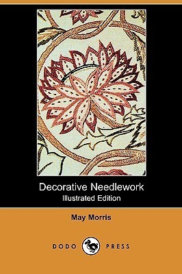 Decorative Needlework by May Morris | Goodreads