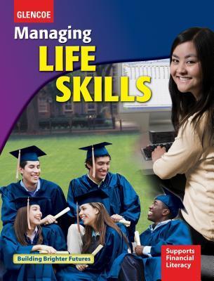 Managing Life Skills, Student Edition by McGraw-Hill Education | Goodreads