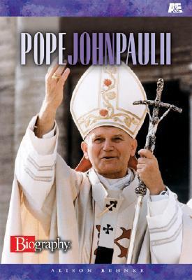 Pope John Paul II (Biography (A & E)) by Alison Behnke | Goodreads
