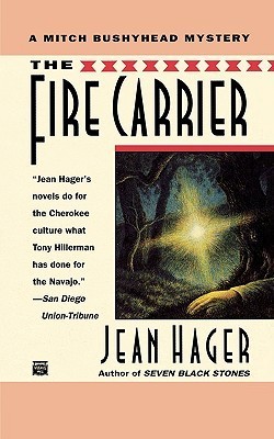 The Fire Carrier (Mitch Bushyhead, #4) by Jean Hager | Goodreads