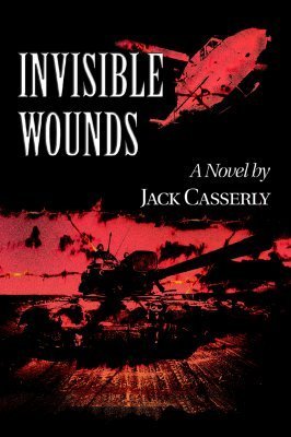 Invisible Wounds: post-traumatic stress by Jack Casserly | Goodreads