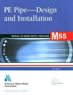 Pe Pipe - Design and Installation: Awwa Manual M55 by American Water ...
