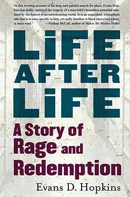 Life After Life: A Story of Rage and Redemption by Evans Hopkins ...
