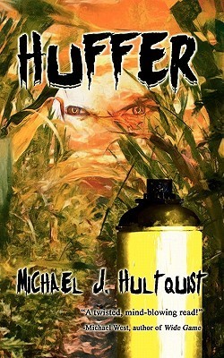 Huffer by Michael J. Hultquist | Goodreads