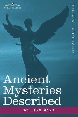 Ancient Mysteries Described by William Hone | Goodreads