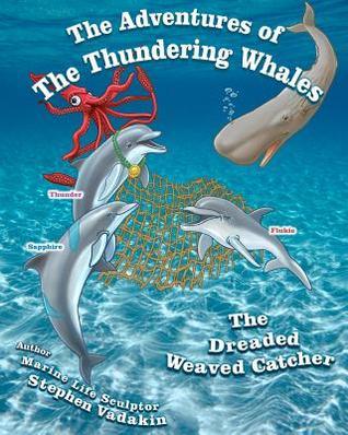 Adventures of the Thundering Whales: The Dreaded Weaved Catcher by ...