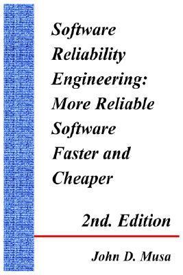 Software Reliability Engineering: More Reliable Software Faster and ...