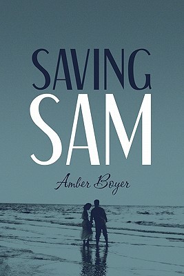 Saving Sam by Amber Boyer | Goodreads
