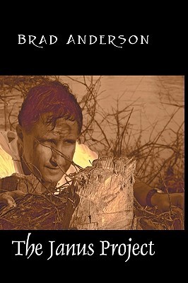 The Janus Project by Brad Anderson | Goodreads