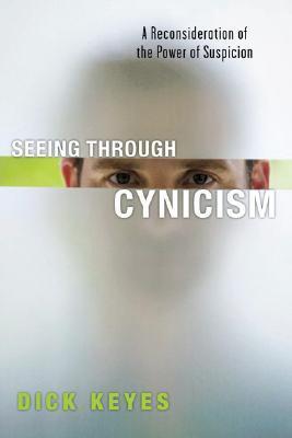 Seeing Through Cynicism: A Reconsideration of the Power of Suspicion by ...
