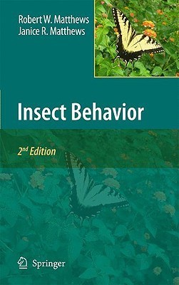 Insect Behavior by Robert W. Matthews | Goodreads