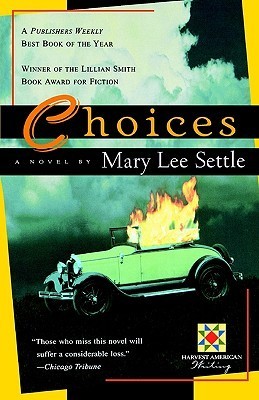 Choices by Mary Lee Settle | Goodreads