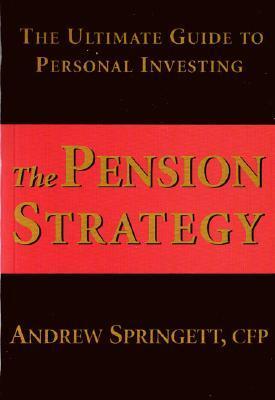 The Pension Strategy: The Ultimate Guide to Personal Investing by ...