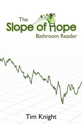 The Slope of Hope Bathroom Reader by Tim Knight | Goodreads